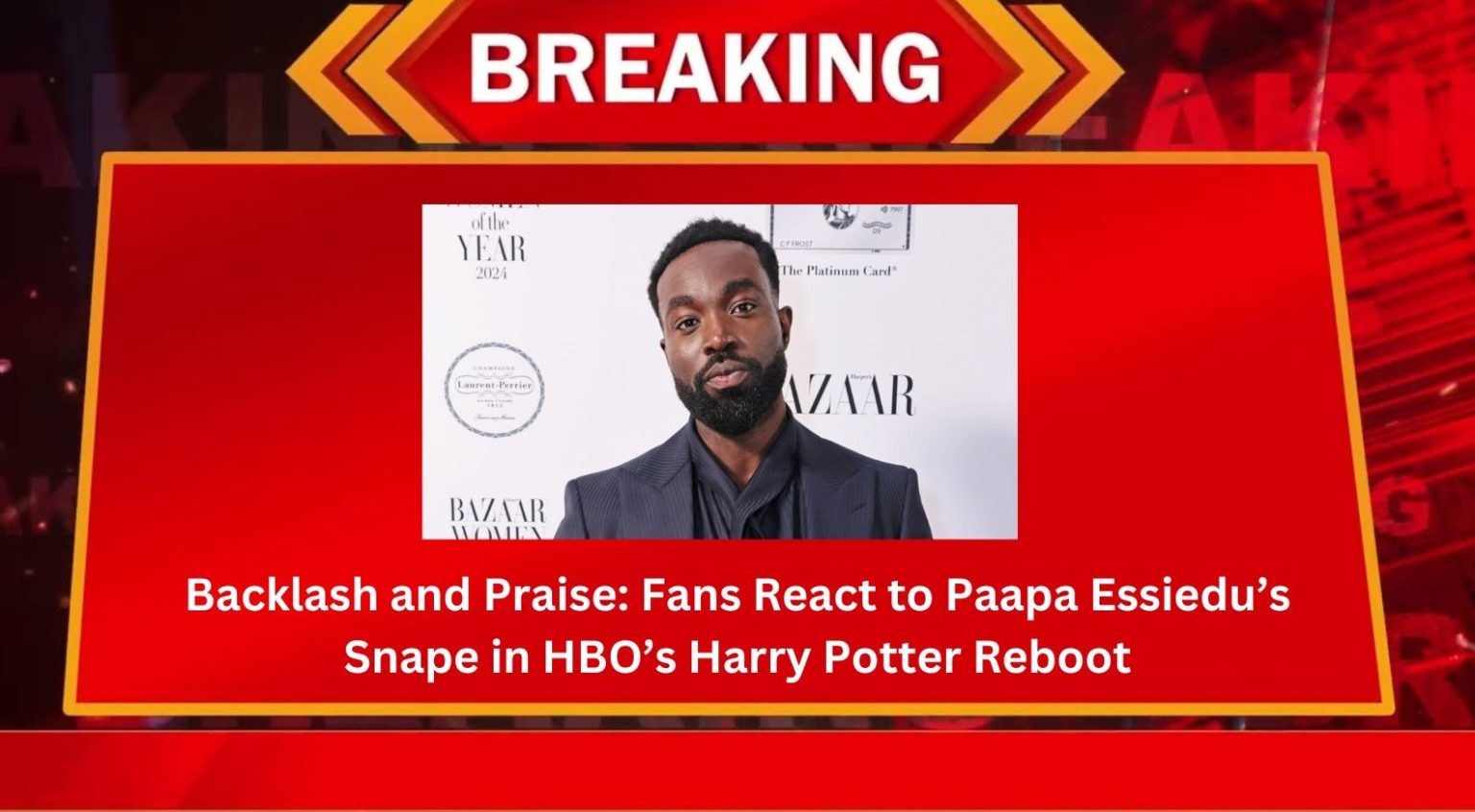 Backlash and Praise: Fans React to Paapa Essiedu’s Snape in HBO’s Harry ...